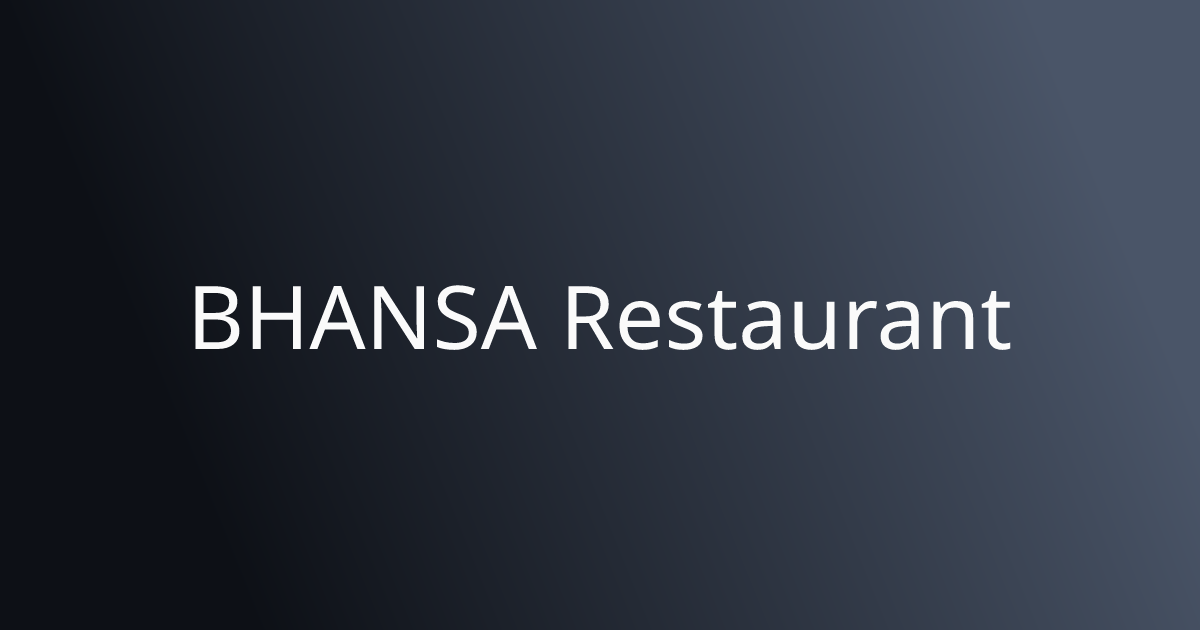 Order Authentic Indian Online | BHANSA Restaurant - Pickup or Delivery ...